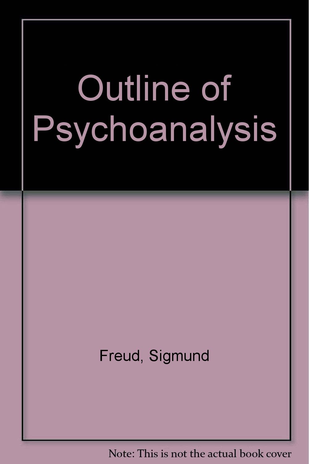 Outline of Psychoanalysis: Amazon.co.uk: Freud, Sigmund, Strachey ...