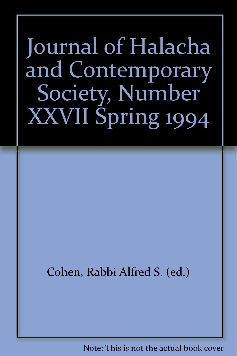 Journal of Halacha and Contemporary Society, Number XXVII Spring 1994 ...