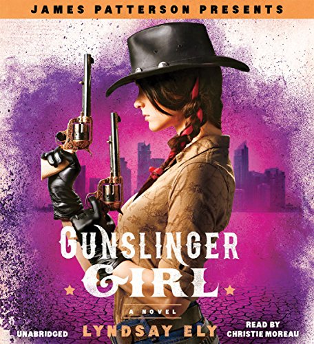 Gunslinger Girl (Hörbuch-Download): Lyndsay Ely, James Patterson ...