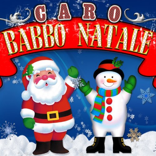 Caro Babbo Natale (20 canti di natale tradizionali) by VARIOUS ARTISTS ...