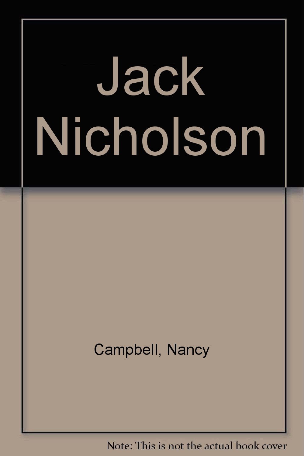 Jack Nicholson: Nancy Campbell: 9781854225382: Amazon.com: Books