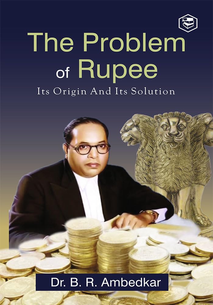 Amazon.in: Buy The Problem of the Rupee: Its Origin and Its Solution ...