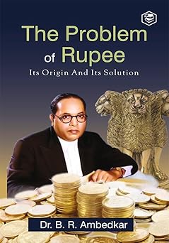 Amazon.in: Buy The Problem of the Rupee: Its Origin and Its Solution ...