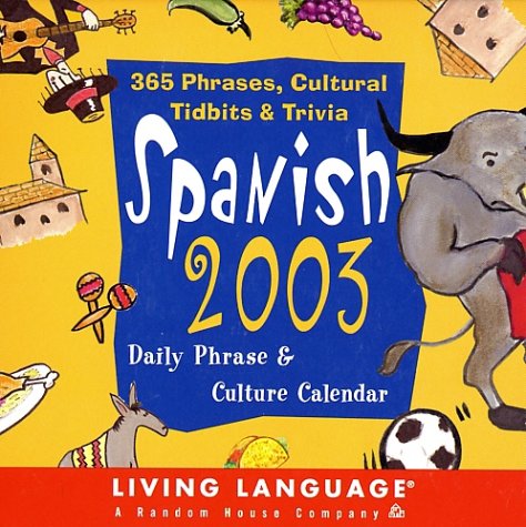 Spanish Daily Phrase & Culture 2003 Block Calendar: Living Language ...