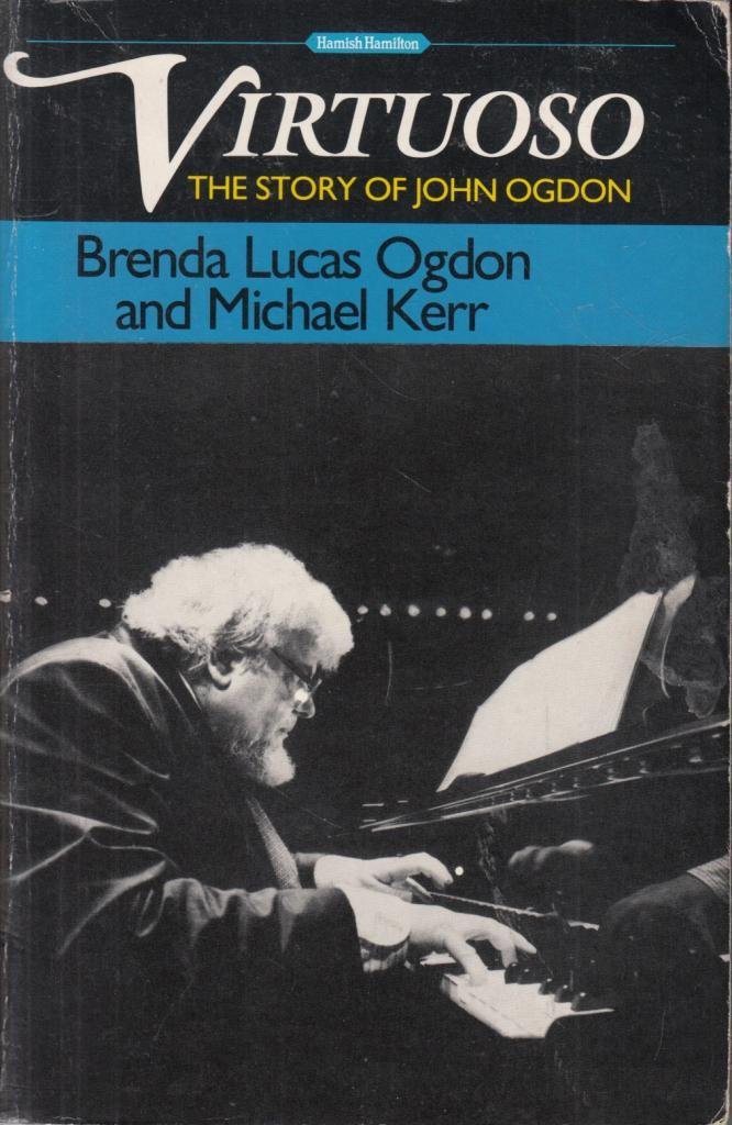 Amazon.co.jp: Virtuoso: Story of John Ogdon : Ogdon, Brenda Lucas, Kerr ...