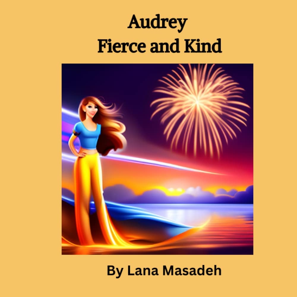 Amazon.com: Audrey, Fierce and Kind: 9798394132841: Masadeh, lana b: Books