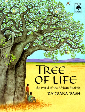 Tree of Life: The World of the African Baobab (Tree Tales): Bash ...
