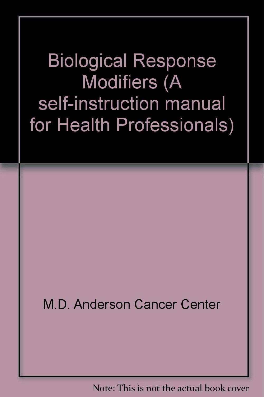 Biological Response Modifiers (A self-instruction manual for Health ...
