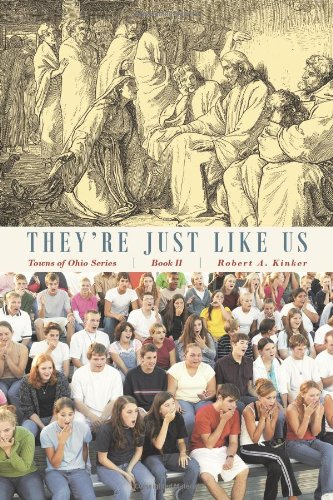 They're Just Like Us: Towns of Ohio Series Book II: Robert A. Kinker ...