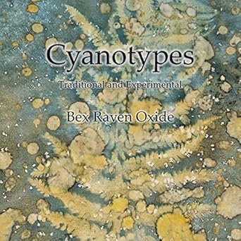 Amazon.com: Cyanotypes: Traditional and Experimental eBook : Raven ...