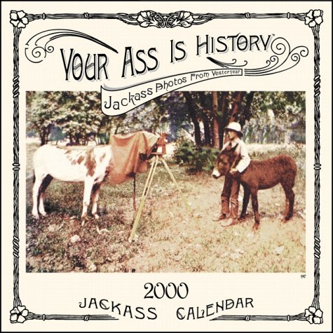 Amazon.in: Buy Your Ass Is History (Antique Jackass Calendar) Book ...