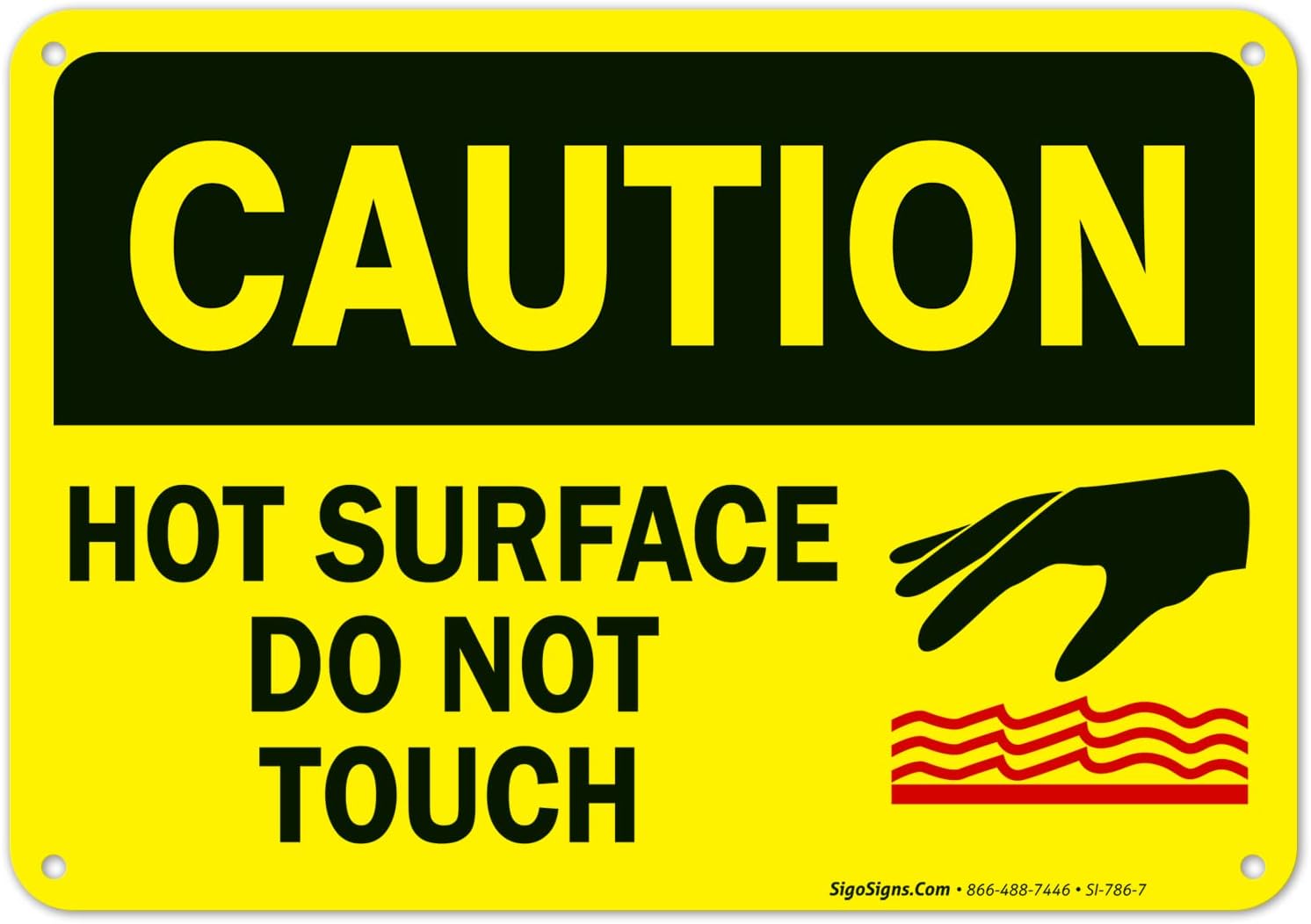 Hot Surface Do Not Touch Sign, 10x7 Inches, Rust Free .040 Aluminum ...