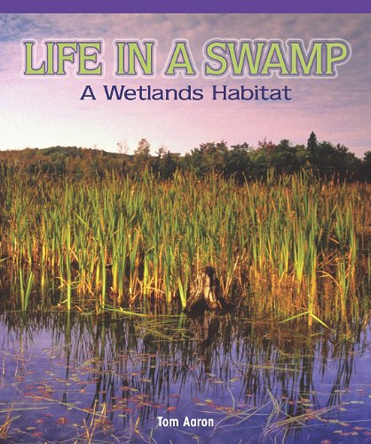 Life in a Swamp: A Wetlands Habitat (Real Life Readers): Marais, Vivian ...
