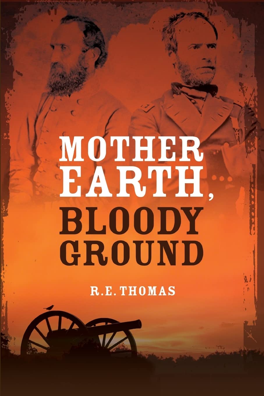 Mother Earth, Bloody Ground: A Novel Of The Civil War And What Might ...