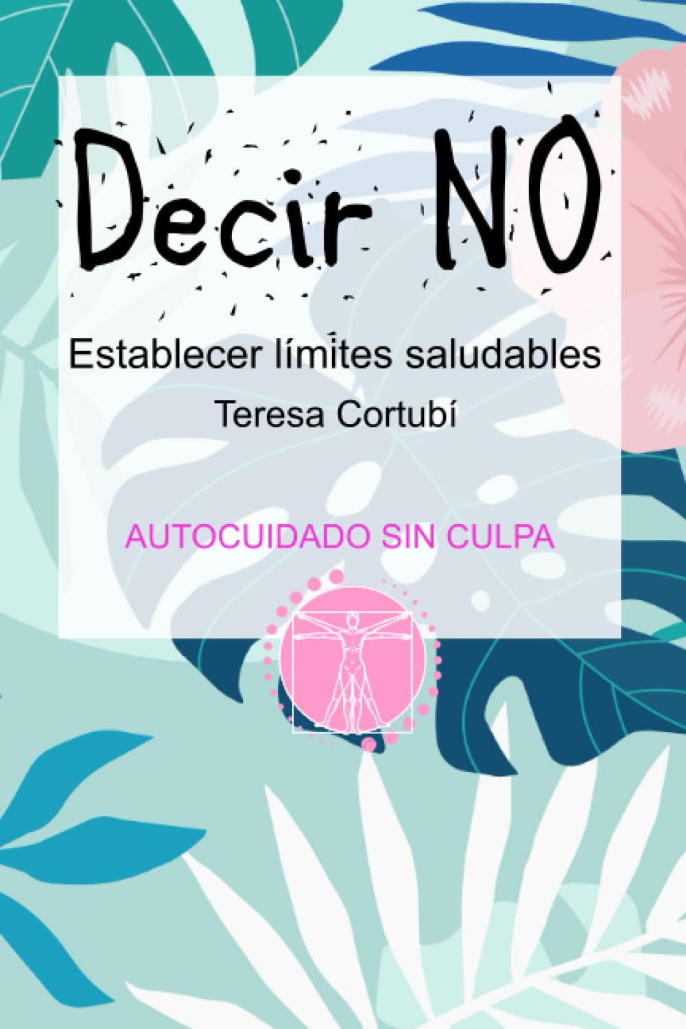Límites Saludables Cómo Poner Límites Saludables Y Recuperar Tu