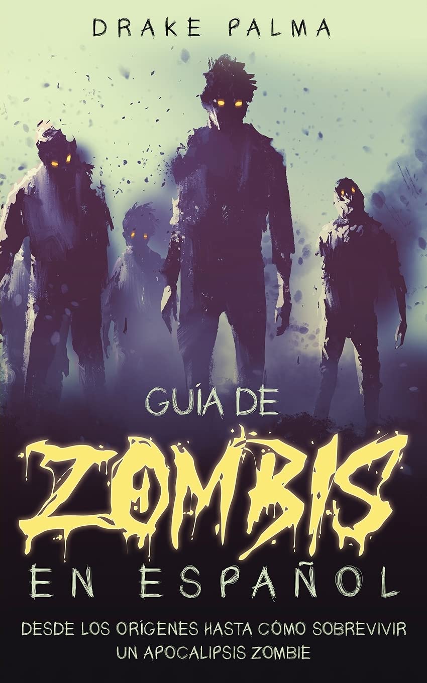 Amazon.com: Guía de Zombis en Español: Desde los Orígenes Hasta Cómo ...