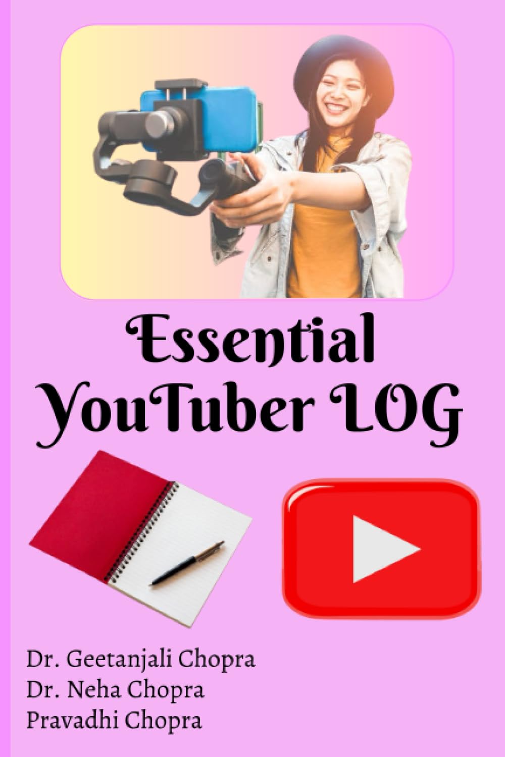 Amazon.com: Essential YouTuber LOG: Chopra, Dr. Geetanjali, Chopra, Dr ...