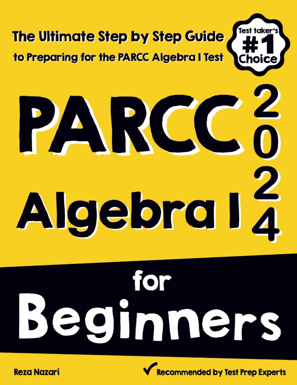 PARCC Algebra I for Beginners: The Ultimate Step by Step Guide to Acing PARCC Algebra I: Nazari ...