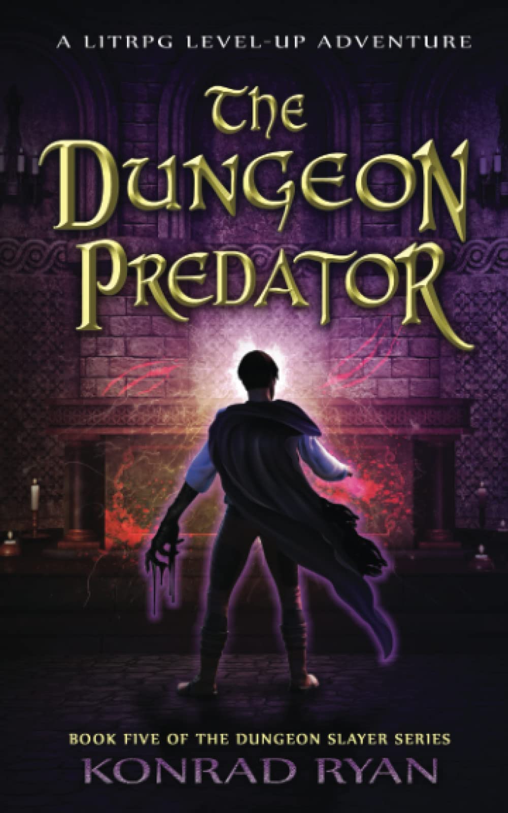 The Dungeon Predator: A LitRPG Level-Up Adventure (The Dungeon Slayer ...