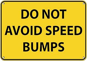Amazon.com: Do Not Avoid Speed Bumps Traffic Sign Label Decal Sticker ...