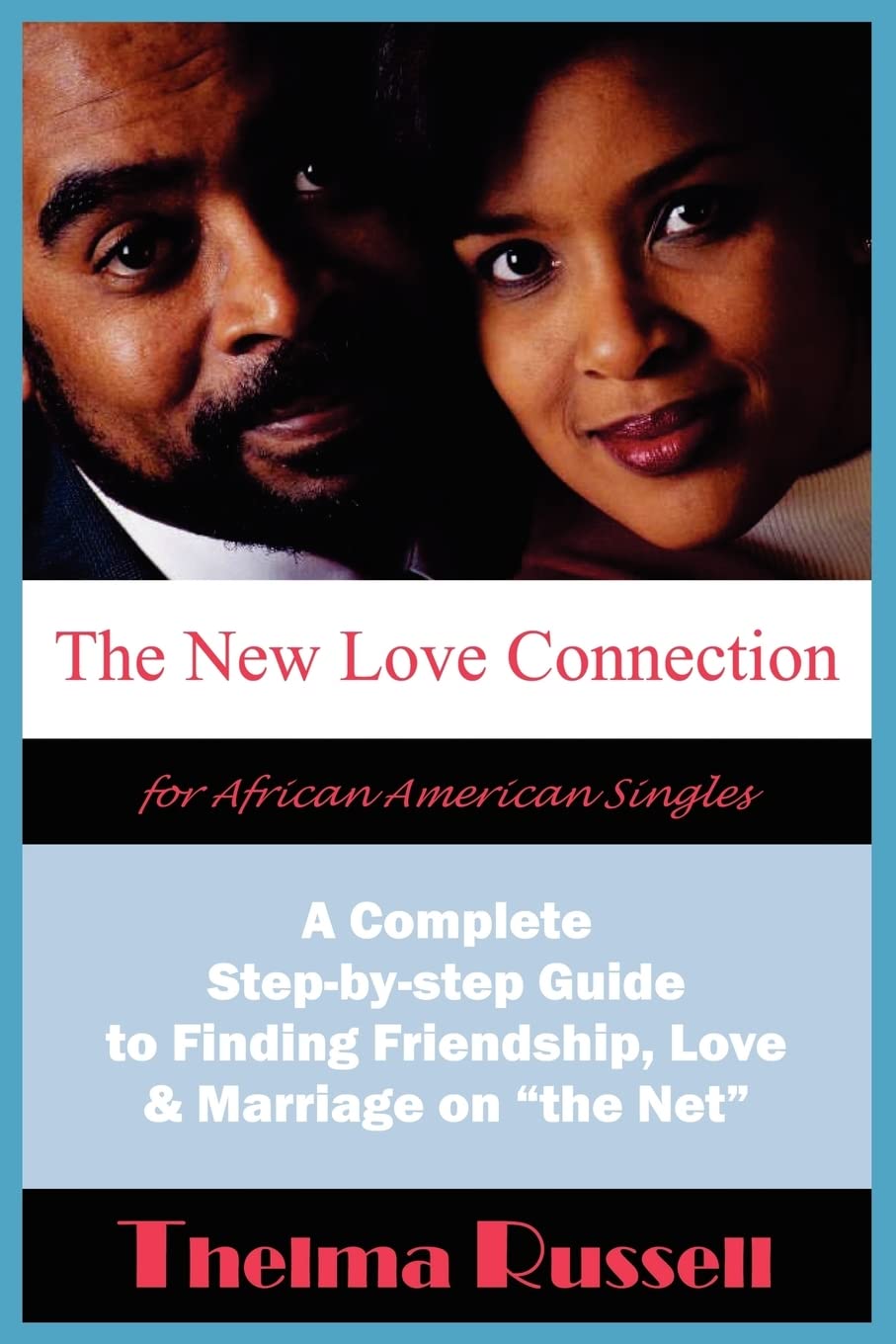 The New Love Connection for African American Singles: A Complete Step ...