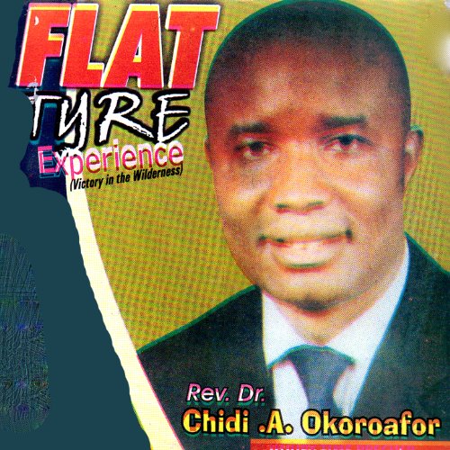 Play Flat Tyre by Rev. Dr. Chidi Okoroafor on Amazon Music Unlimited