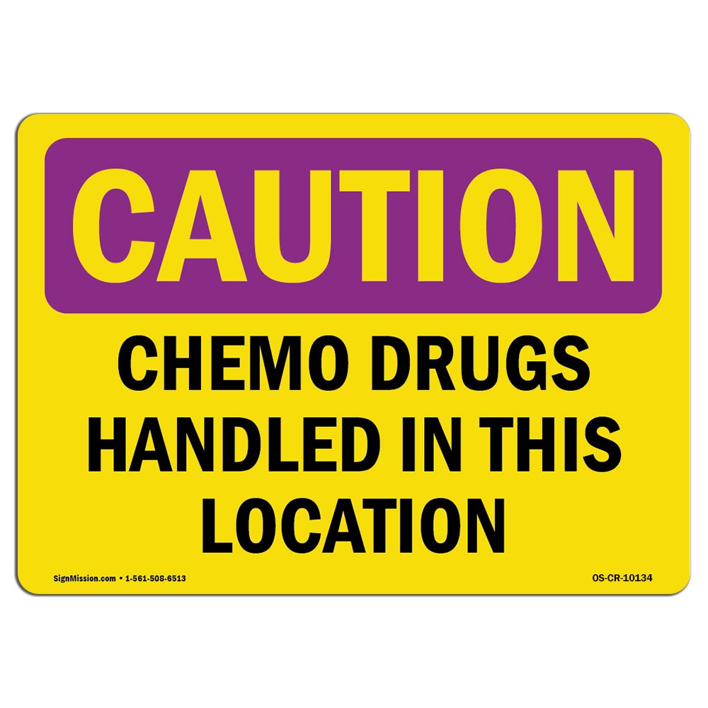 Amazon.com: OSHA Caution Radiation Sign - Chemo Drugs Handled in This ...
