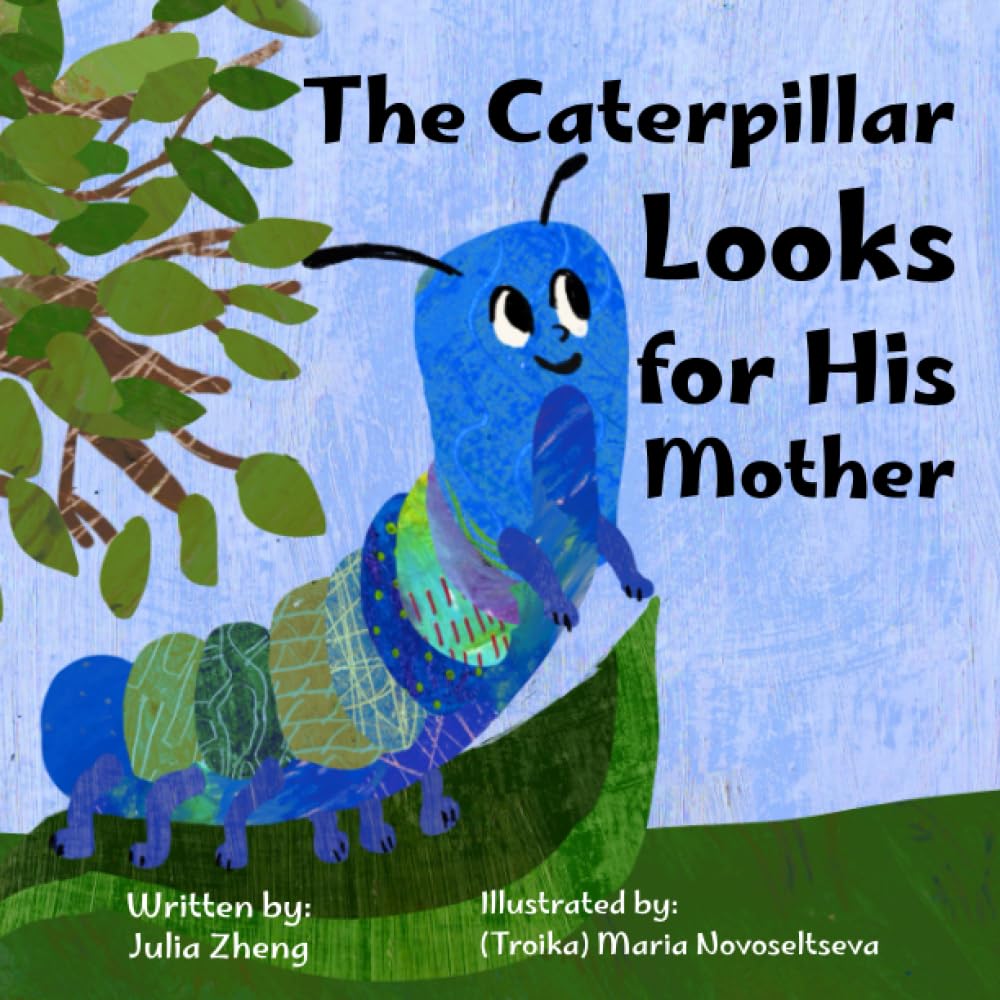 The Caterpillar Looks for His Mother: A Picture Book About a Child’s ...