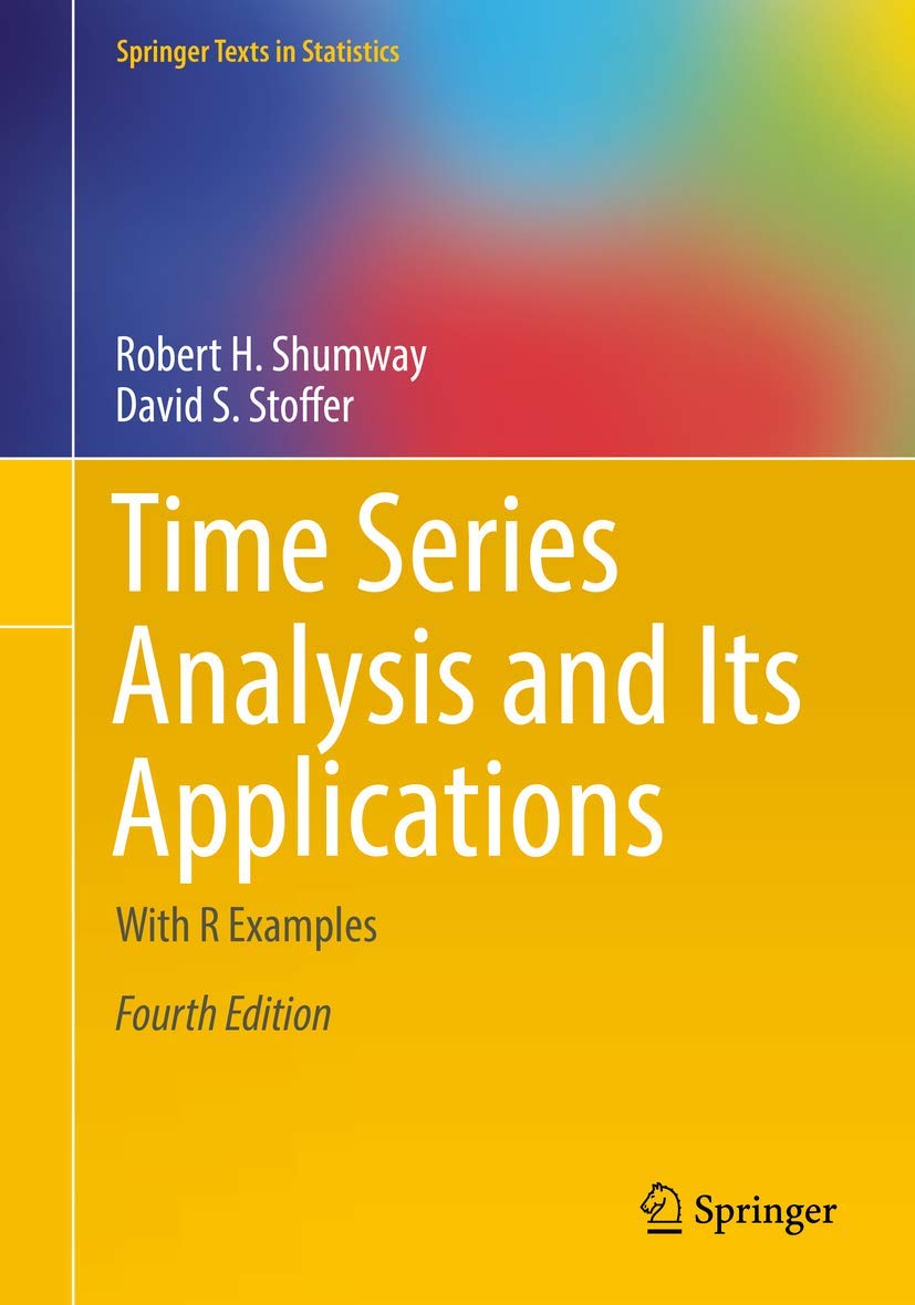 Time Series Analysis and Its Applications: With R Examples (Springer ...