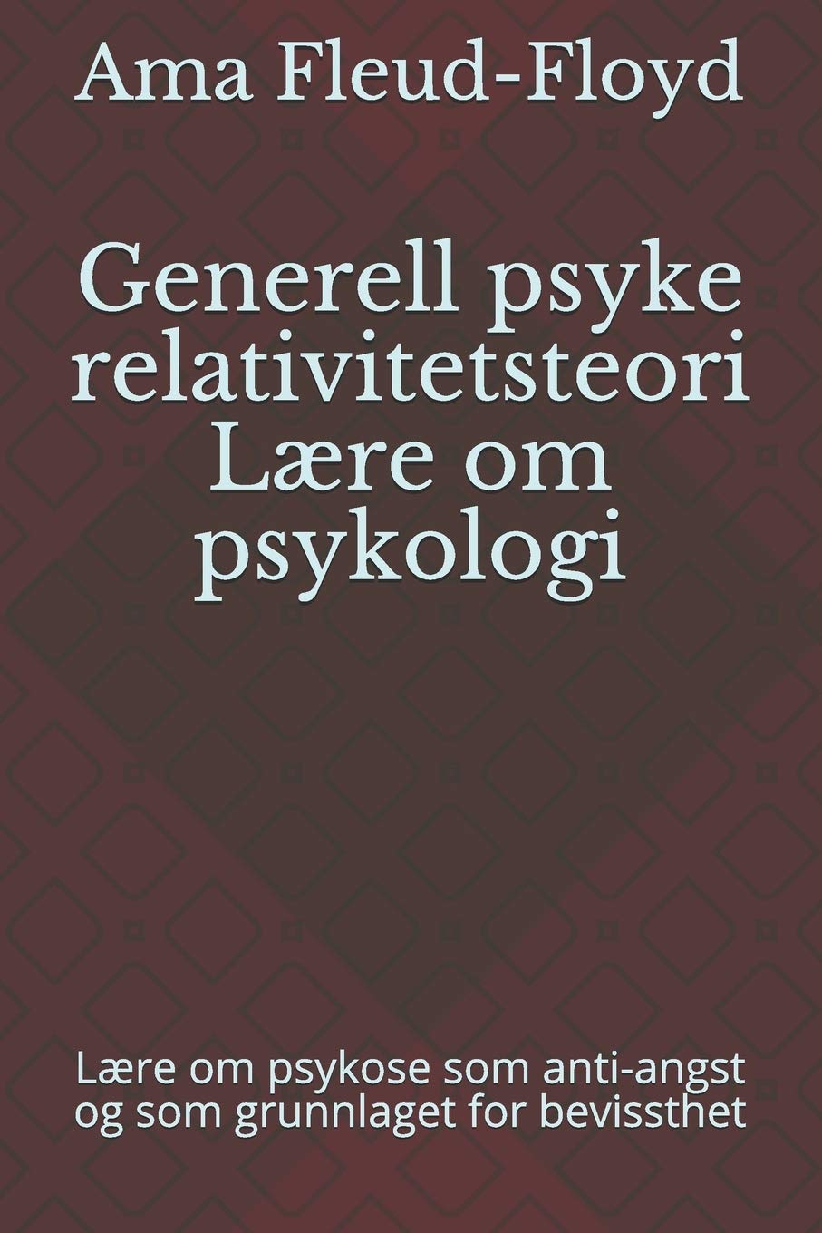 Buy Generell psyke relativitetsteori Lære om psykologi: Lære om psykose ...
