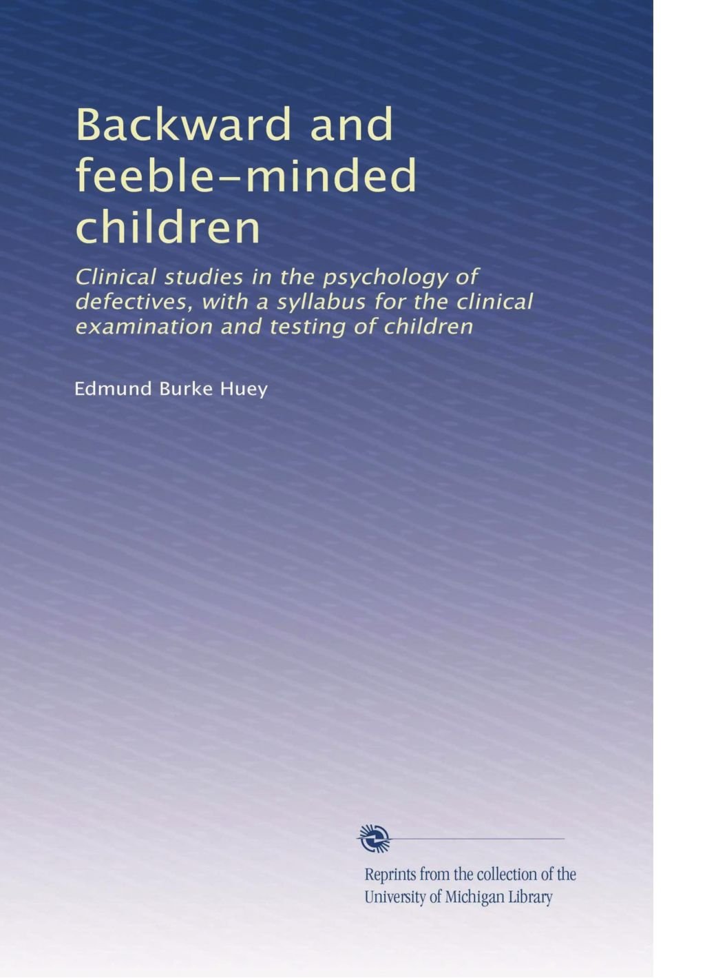 Amazon.com: Backward and feeble-minded children: Clinical studies in ...