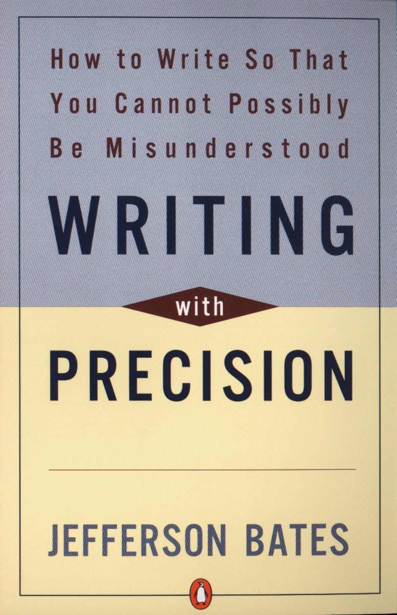 Writing with Precision: How to Write So That You Cannot Possibly Be ...