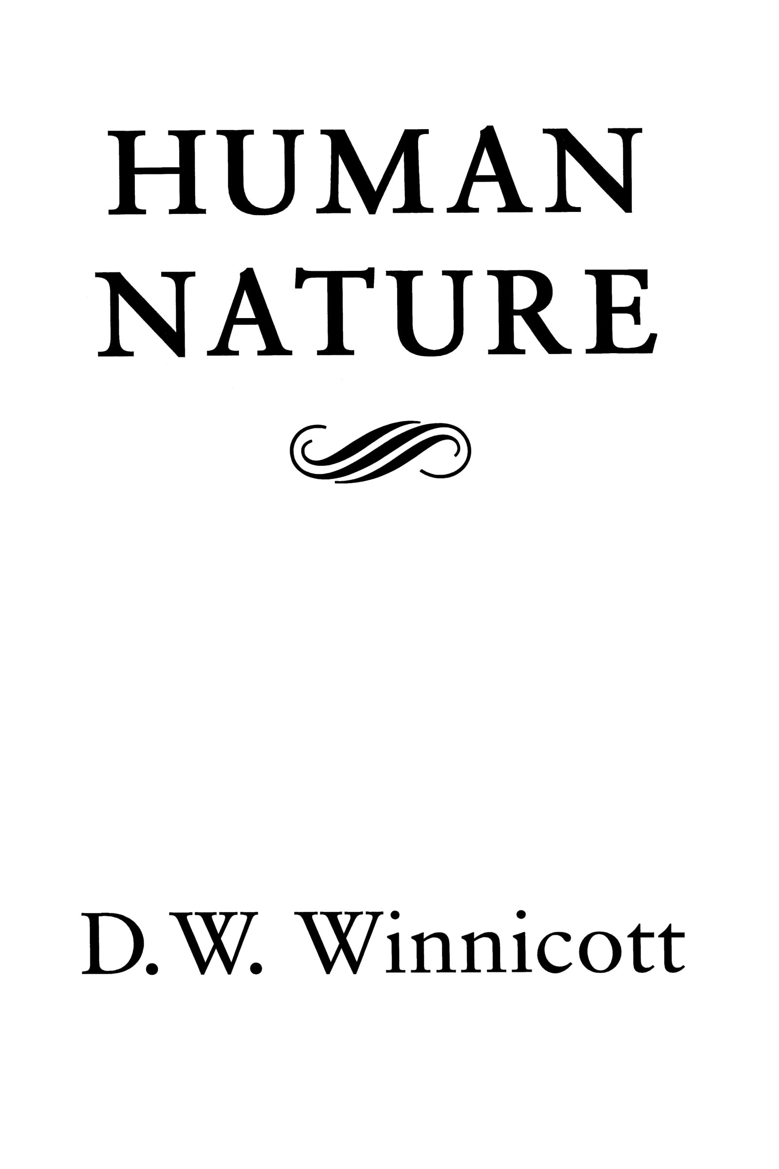 Human Nature: Winnicott, D. W.: 9780876306208: Amazon.com: Books