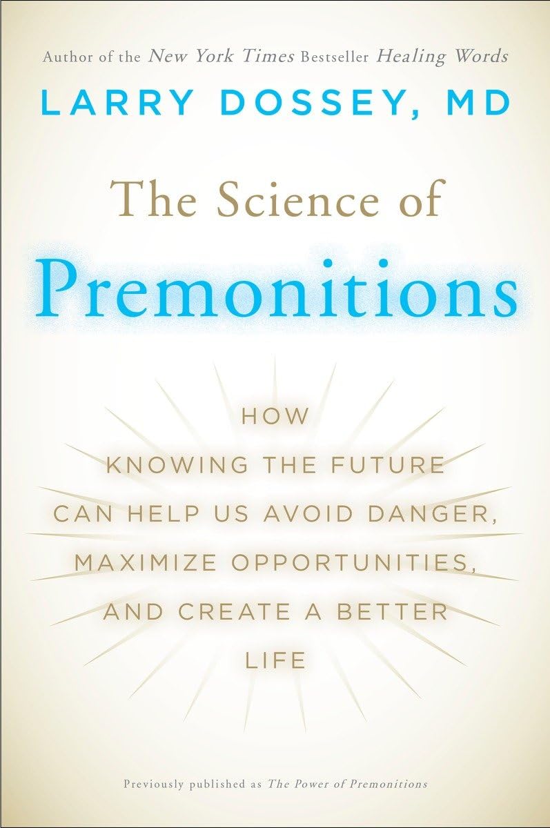 The Science of Premonitions: How Knowing the Future Can Help Us Avoid ...