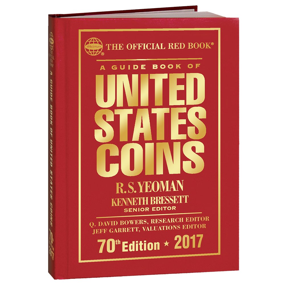 A Guide Book of United States Coins 2017: The Official Red Book ...