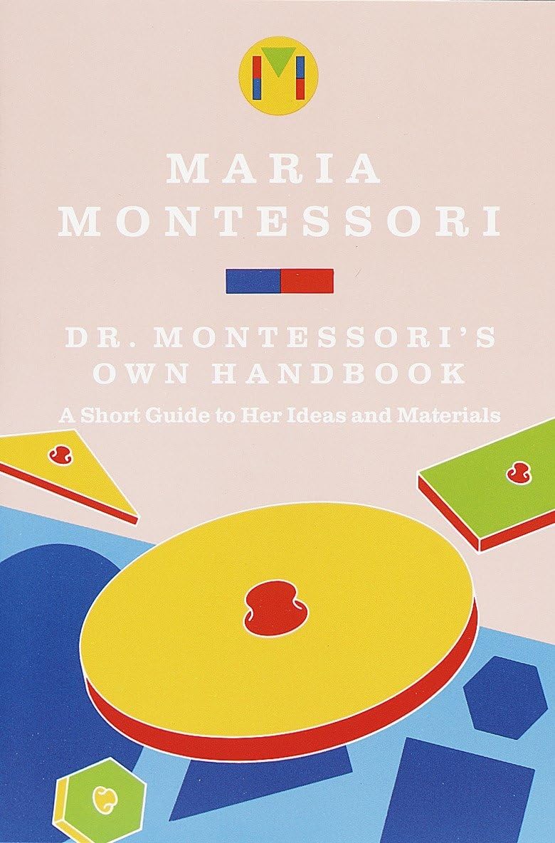Amazon.com: Dr. Montessori's Own Handbook: A Short Guide to Her Ideas ...