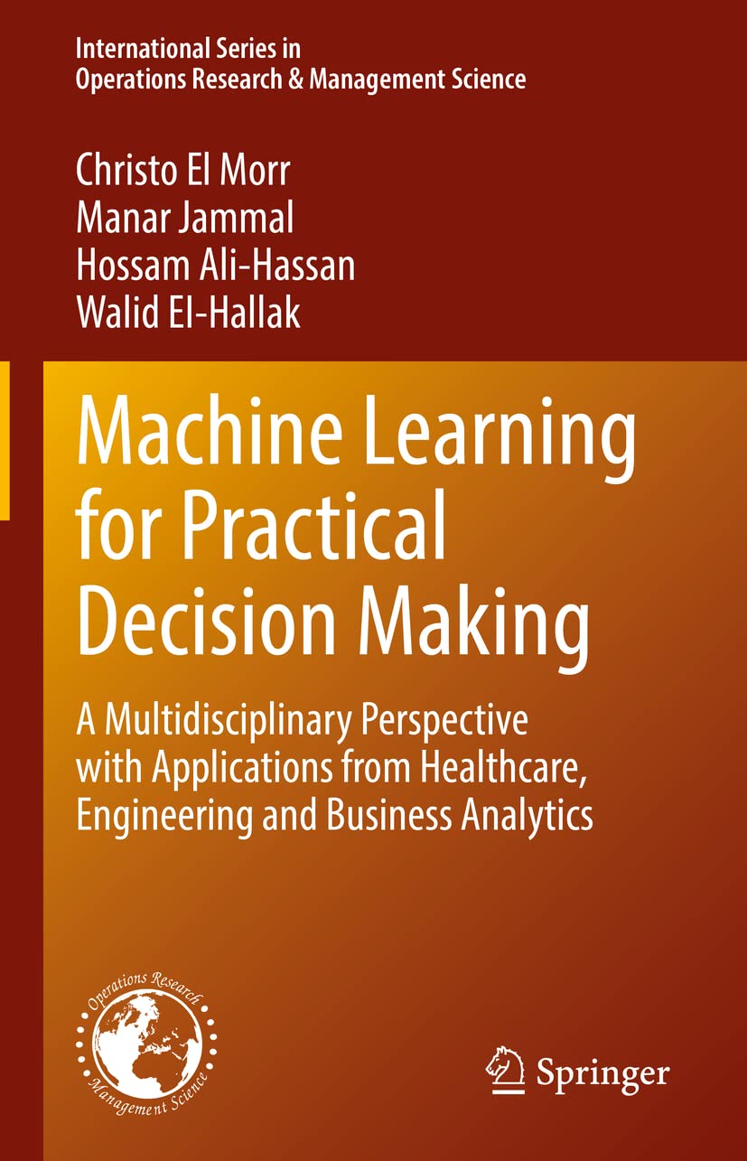 Amazon.com: Machine Learning for Practical Decision Making: A ...
