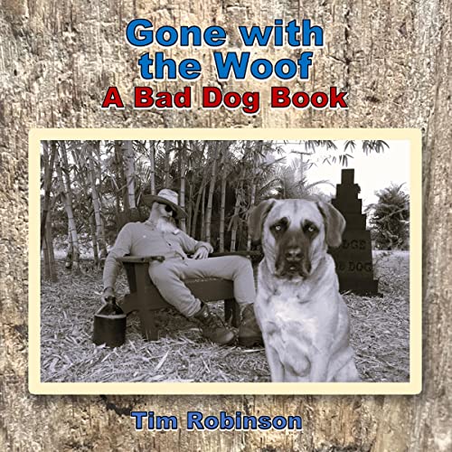 Amazon.com: Gone with the Woof: A Bad Dog Book (A Tropical Frontier ...