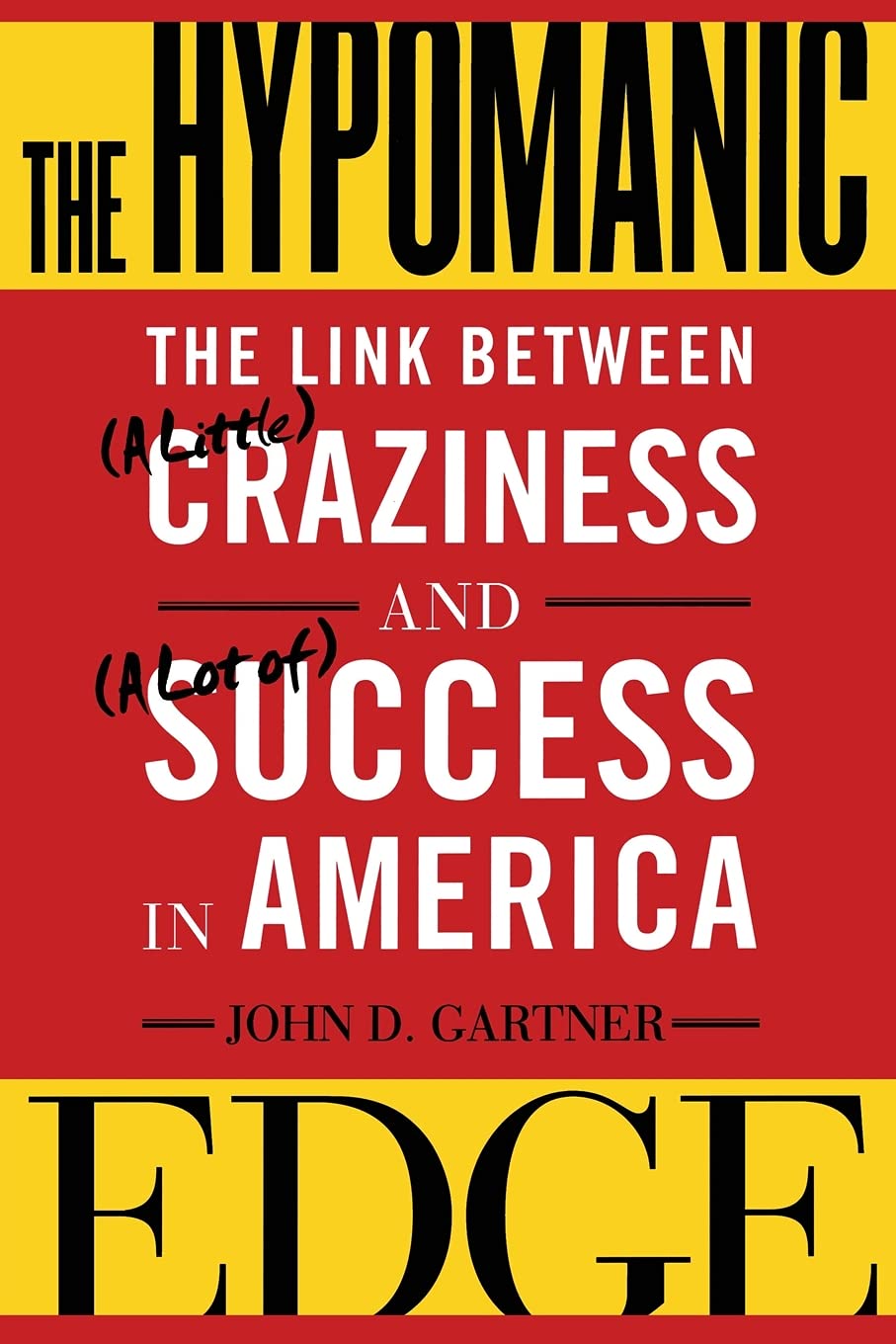 Amazon.com: The Hypomanic Edge: The Link Between (A Little) Craziness ...