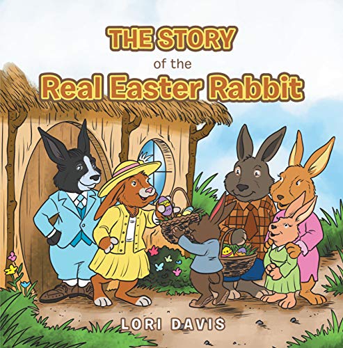 The Story of the Real Easter Rabbit - Kindle edition by Davis, Lori ...