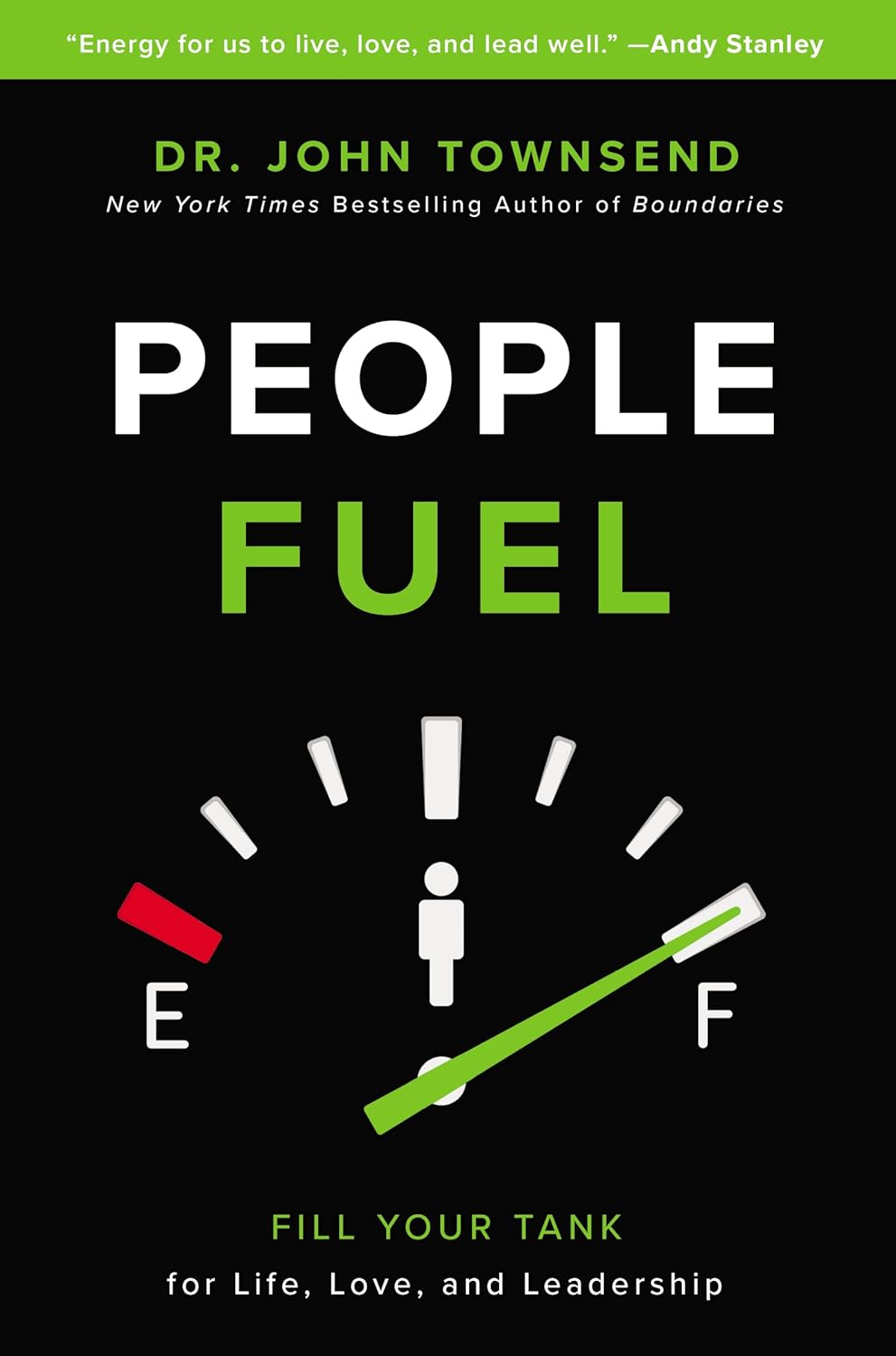 People Fuel: Fill Your Tank for Life, Love, and Leadership: Townsend ...