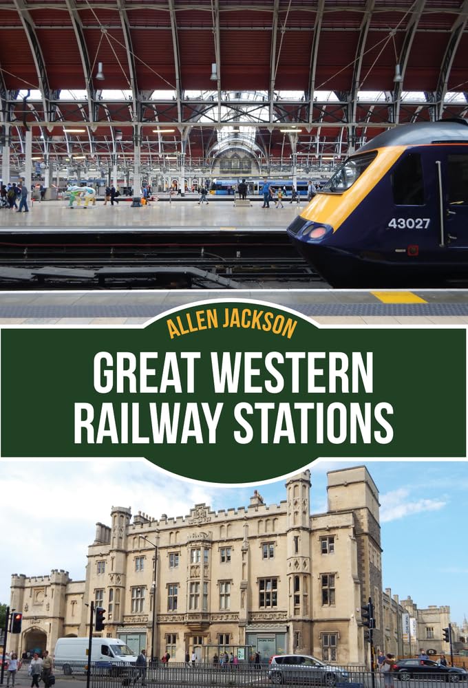 Great Western Railway Stations: Jackson, Allen: 9781445670119: Amazon ...