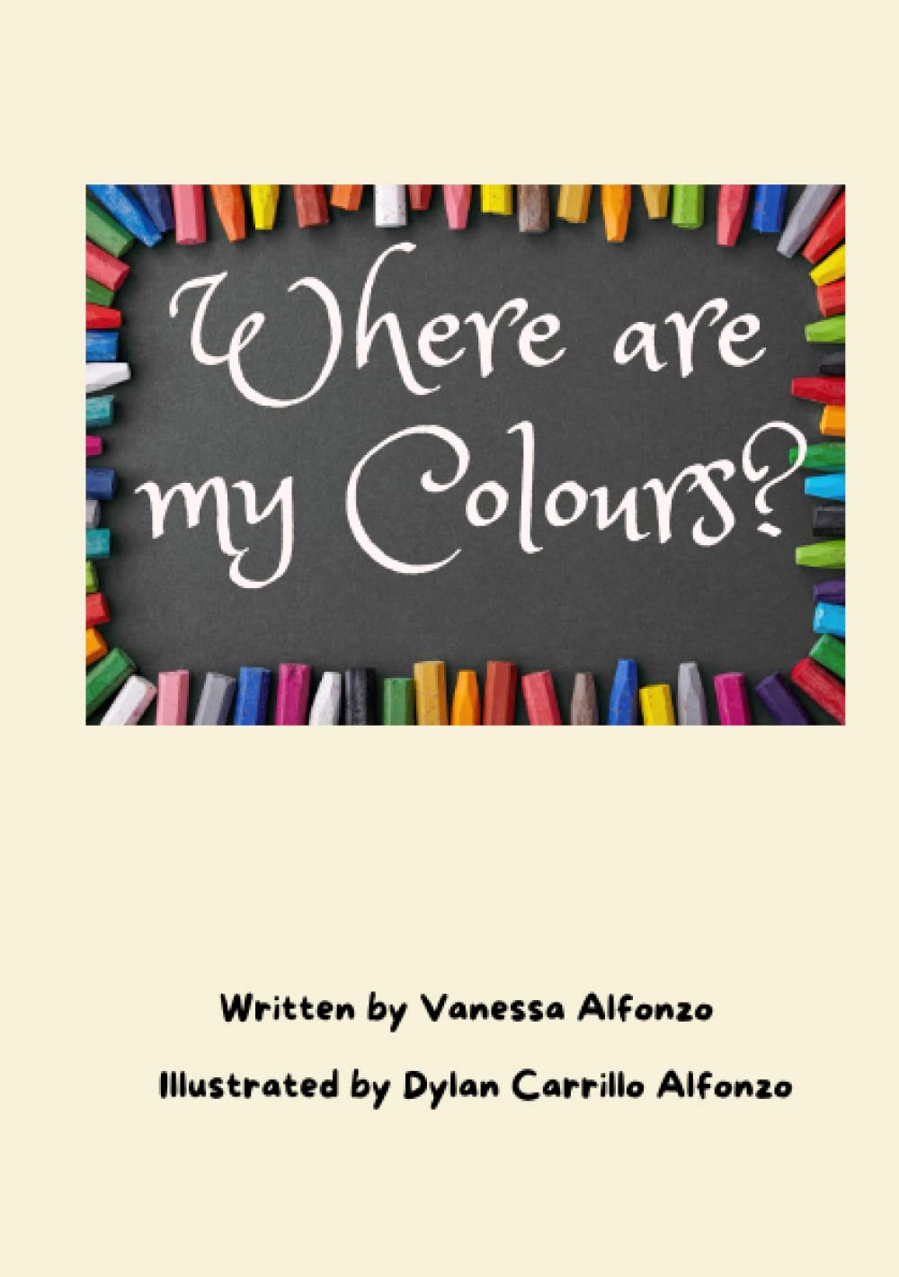 Amazon.com: Where are my colours?: 9780645344301: Alfonzo Arrieche ...