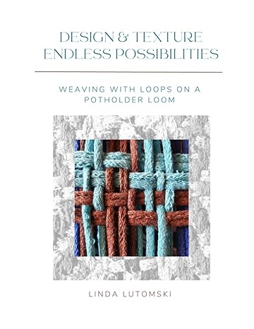Design & Texture: Endless Possibilities: Weaving with Loops on a ...