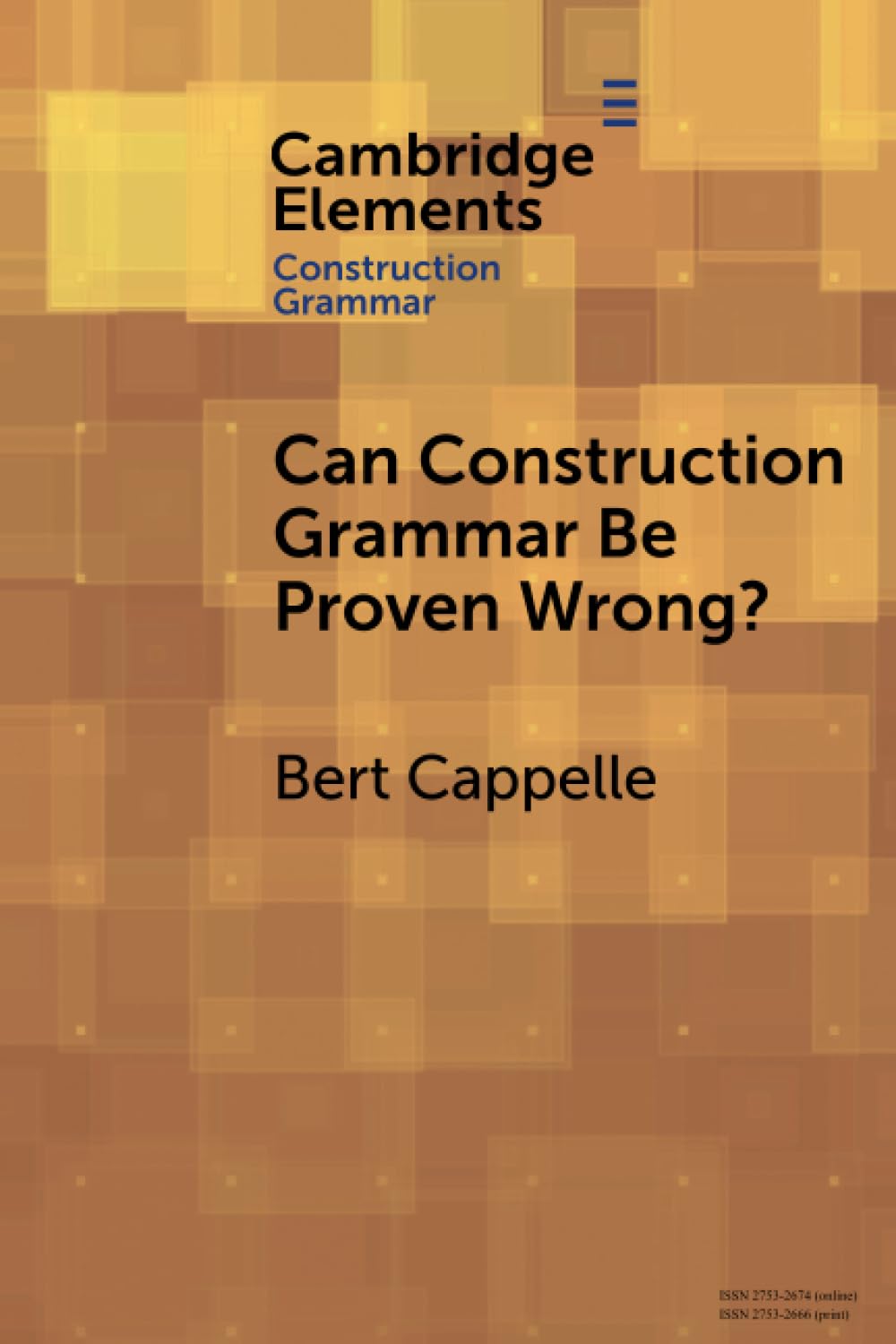 Can Construction Grammar Be Proven Wrong? (Elements in Construction ...