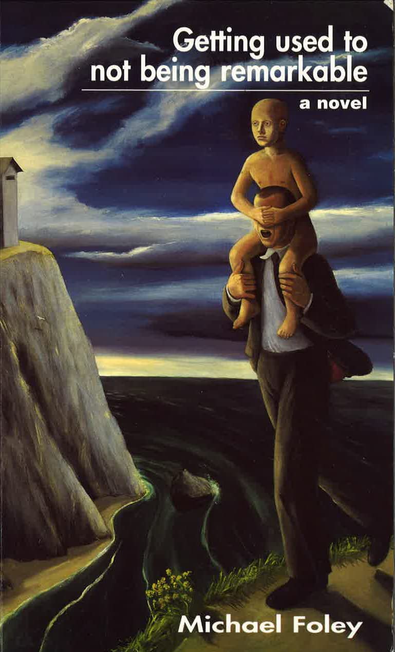 Getting Used to Not Being Remarkable: Foley, Michael: 9780856406263 ...