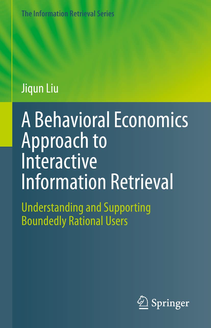 A Behavioral Economics Approach to Interactive Information Retrieval ...