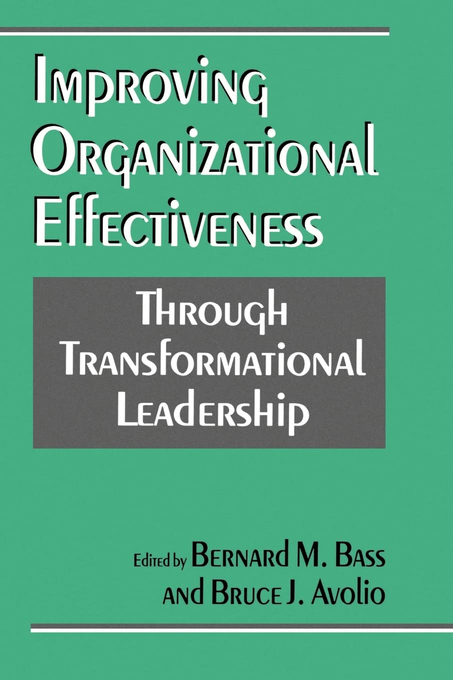 Improving Organizational Effectiveness through Transformational ...