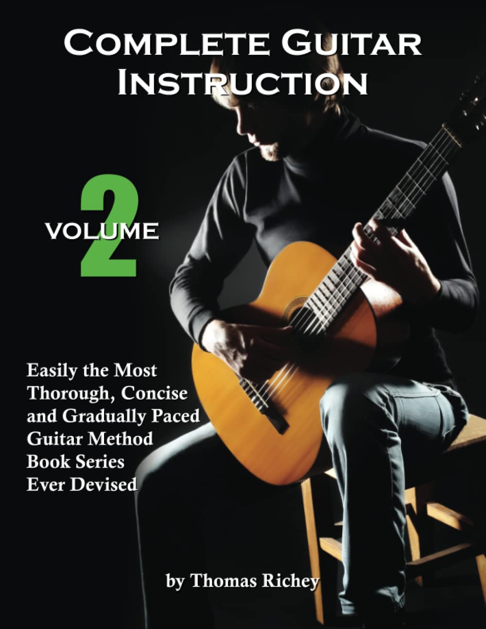 Complete Guitar Instruction, Volume 2: Easily the Most Thorough ...