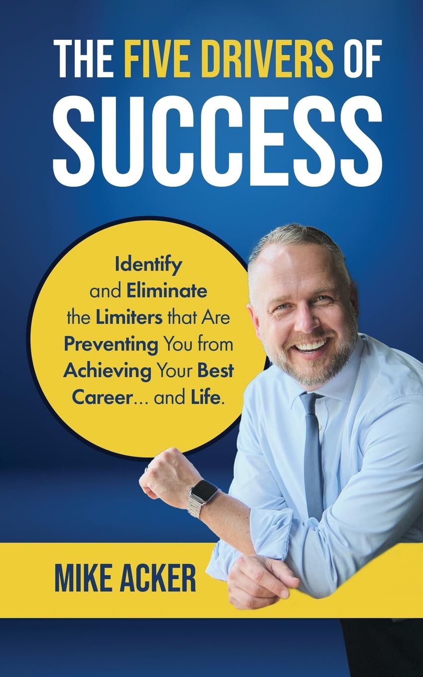 The Five Drivers of Success: Identify and Eliminate the Limiters That ...